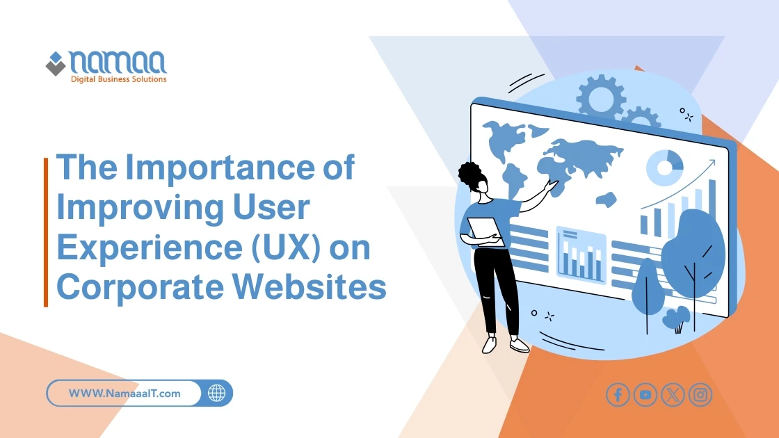 The Importance of Improving User Experience (UX) on Corporate Websites