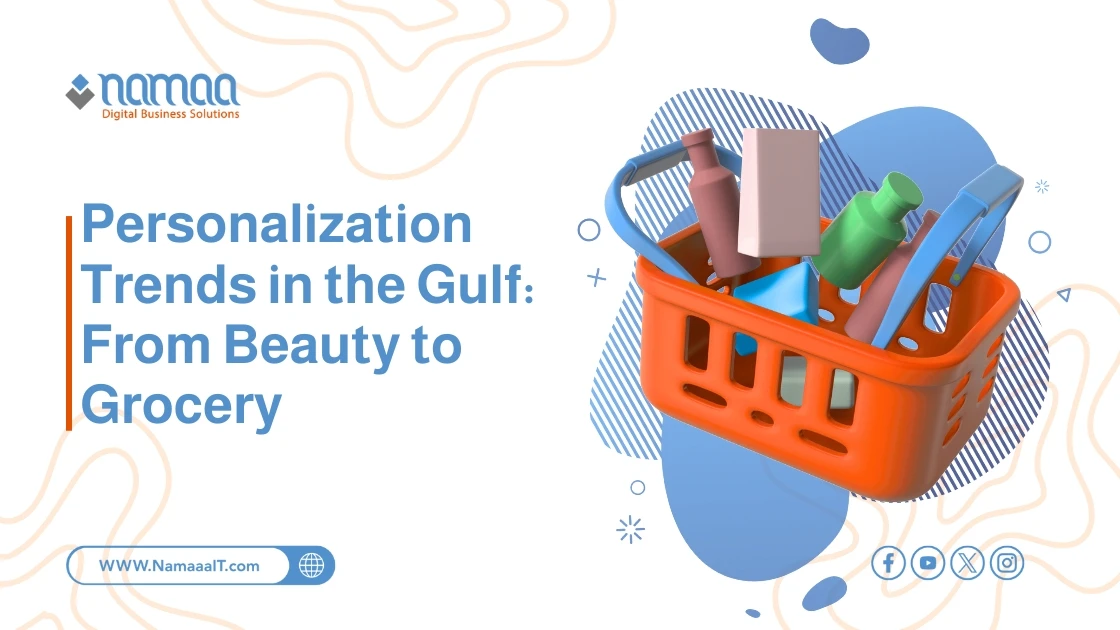 Personalization Trends in the Gulf: From Beauty to Grocery