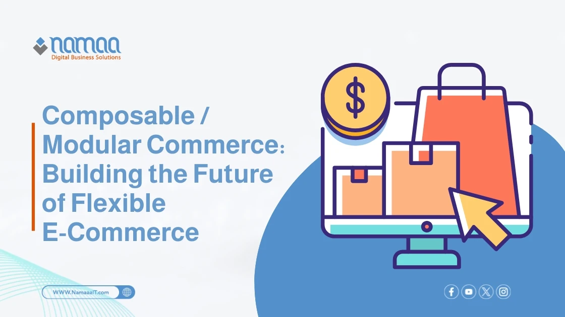 Composable / Modular Commerce: Building the Future of Flexible E-Commerce